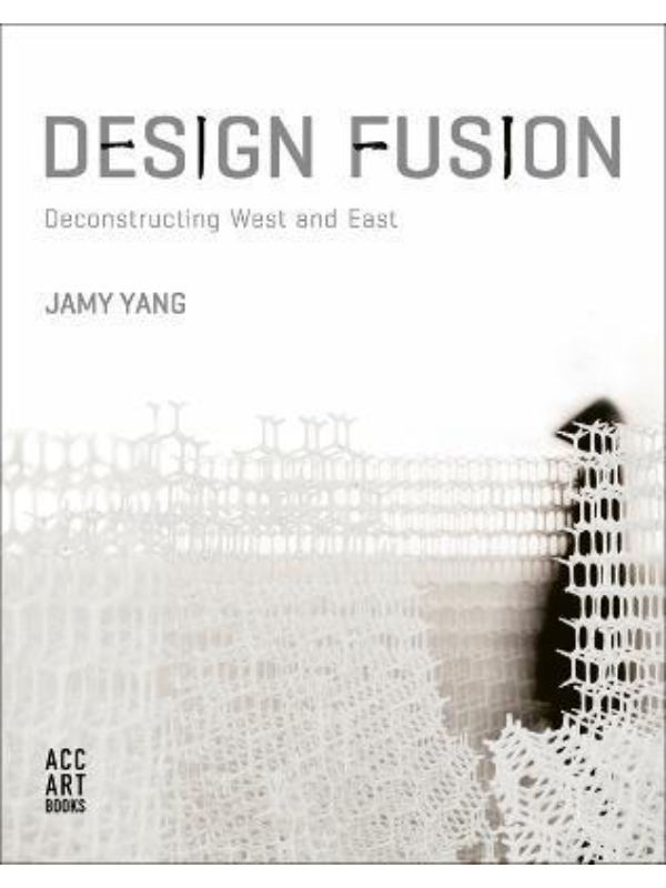 Design Fusion : Deconstructing West and East