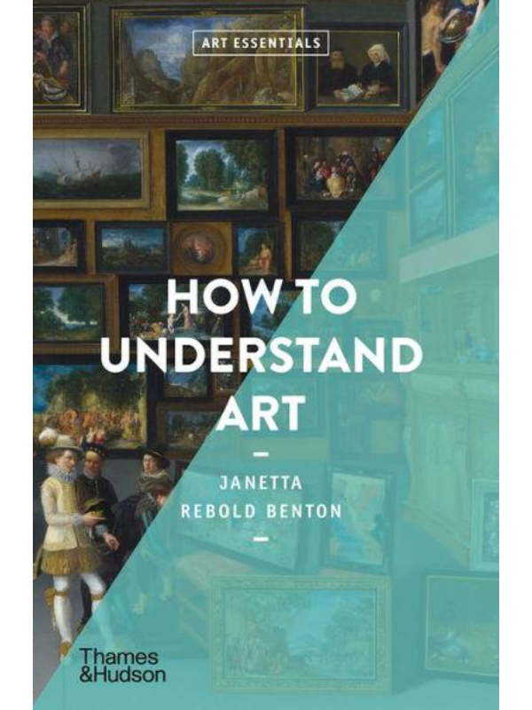 How to Understand Art : (Art Essentials) Art Essentials