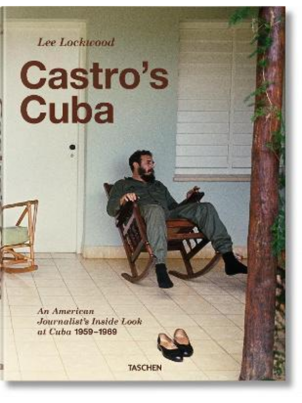 Lee Lockwood. Castro’s Cuba. 1959-1969