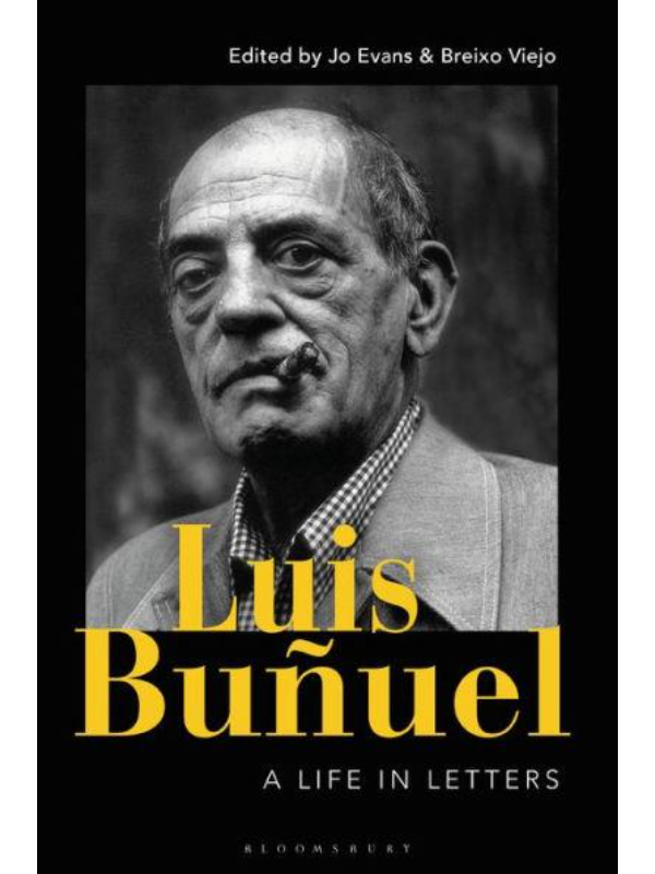 Luis Bunuel : A Life in Letters