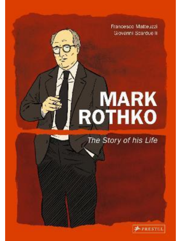 Mark Rothko : The Story of His Life