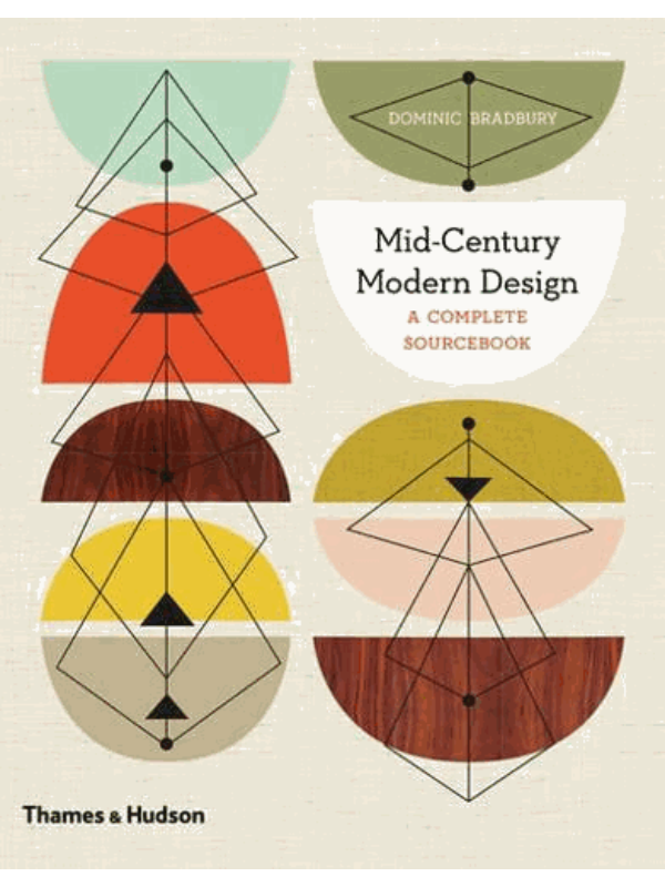 Mid-Century Modern Design : A Complete Sourcebook