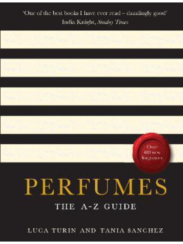 Perfumes : The A-Z Guide