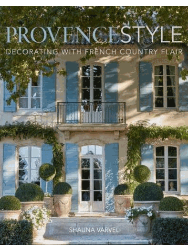 Provence Style : Decorating with French Country Flair