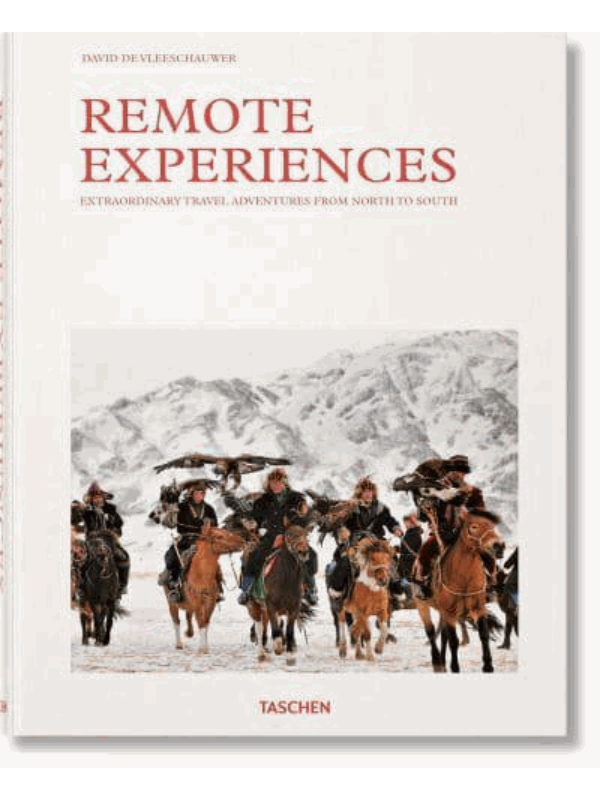 Remote Experiences. Extraordinary Travel Adventures from North to South