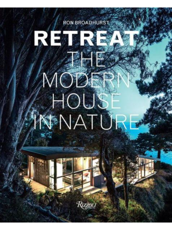 Retreat : The Modern House in Nature