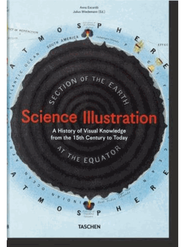 Science Illustration: A History of Visual Knowledge from the 15th Century to Today