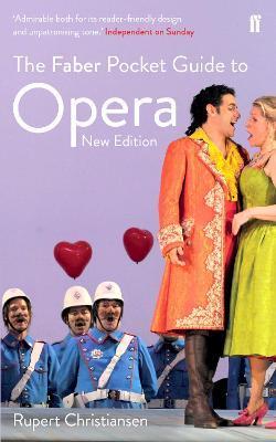 The Faber Pocket Guide to Opera : New Edition