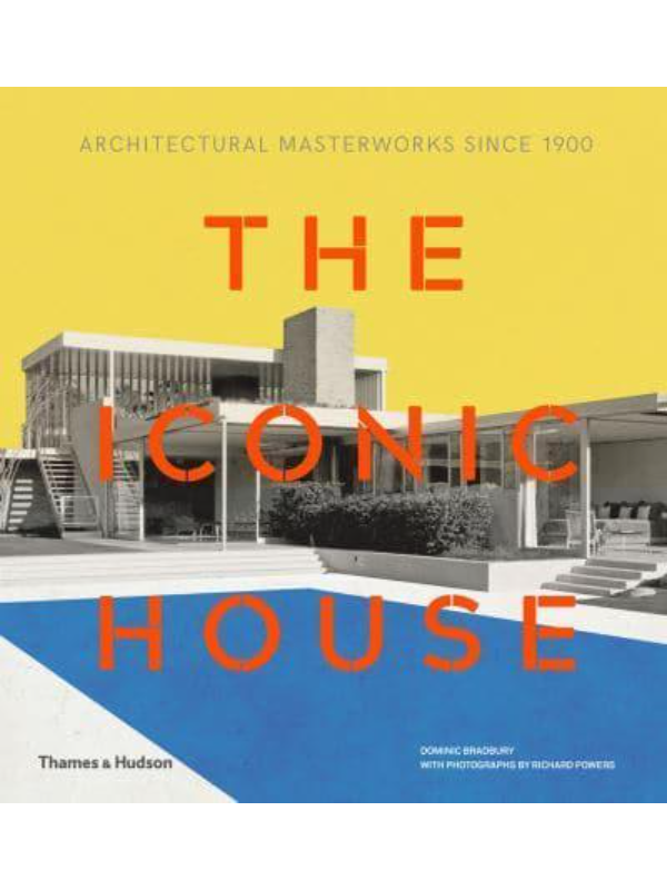 The Iconic House : Architectural Masterworks Since 1900