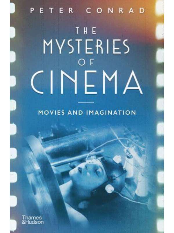 The Mysteries of Cinema : Movies and Ima