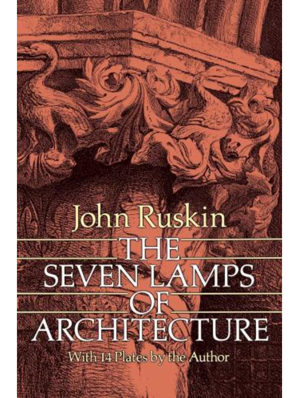 The Seven Lamps of Architecture (Dover Architecture)
