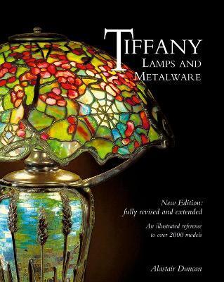 Tiffany Lamps and Metalware : An illustrated reference to over 2000 models