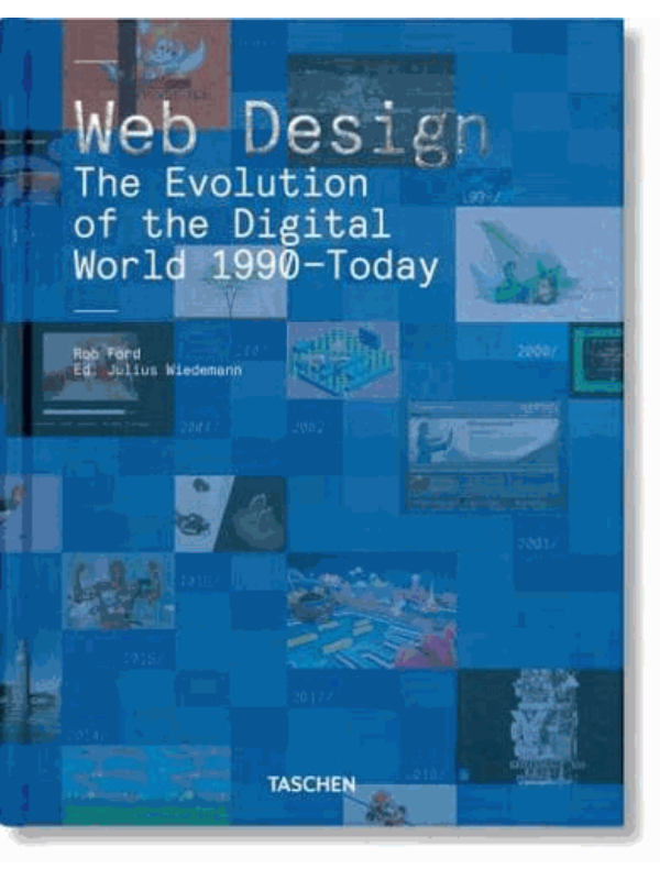 Web Design. The Evolution of the Digital World 1990-Today