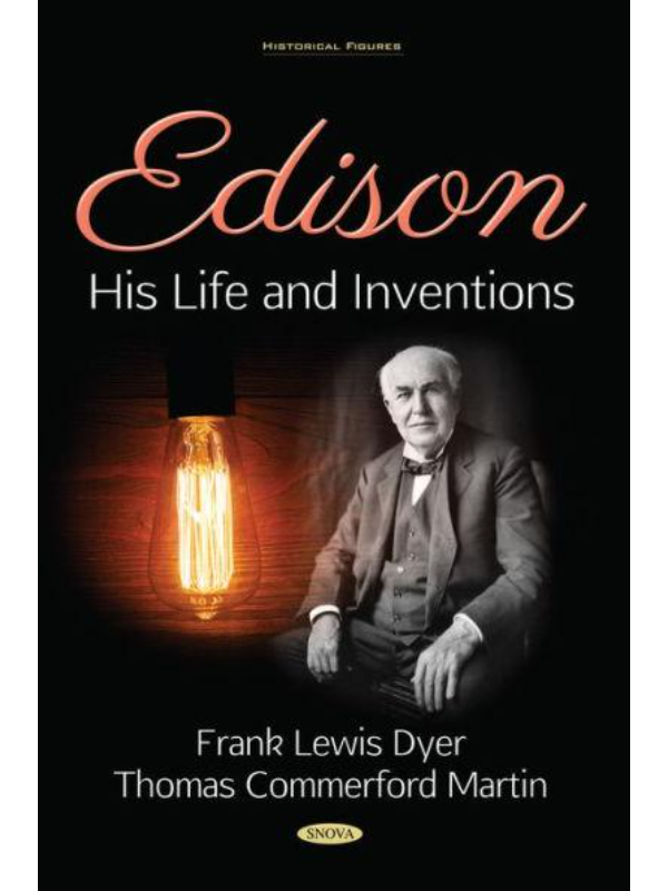 Edison: His Life and Inventions