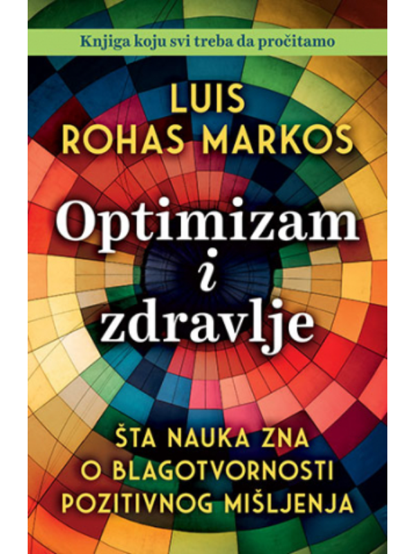 Optimizam i zdravlje: Šta nauka zna o blagotvornosti pozitivnog mišljenja