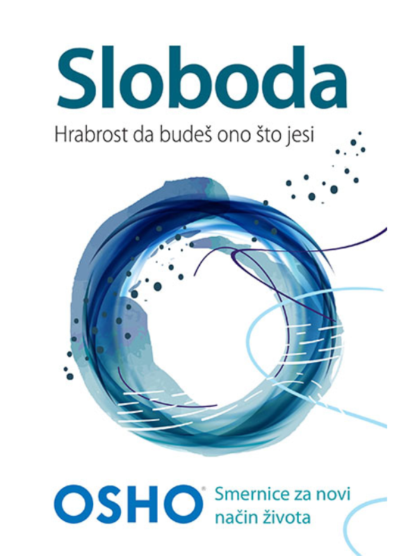 Sloboda – hrabrost da budeš ono što jesi