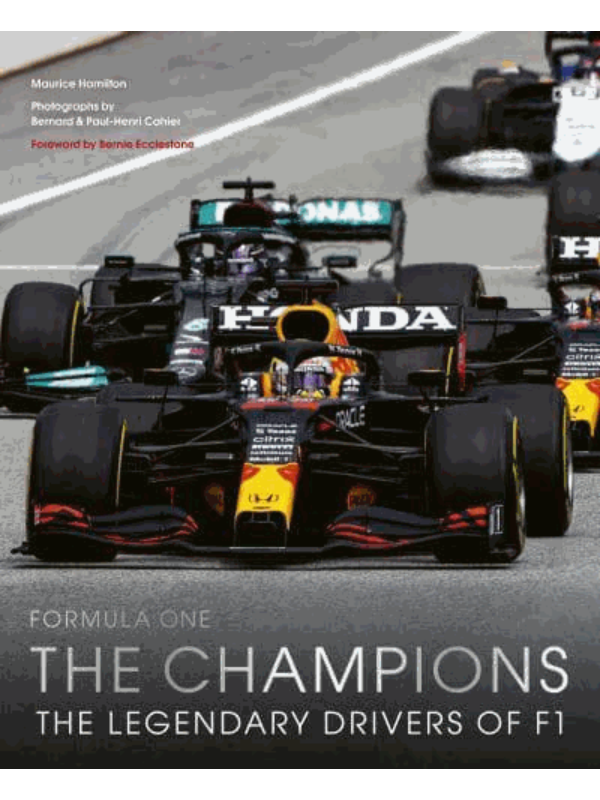 Formula One: The Champions Seventy years of speed, skill and sporting excellence (anniversary edition)