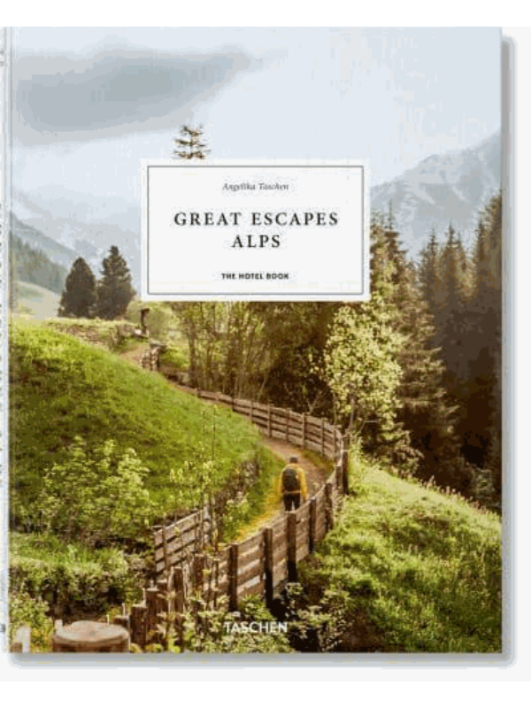 Great Escapes Alps. The Hotel Book