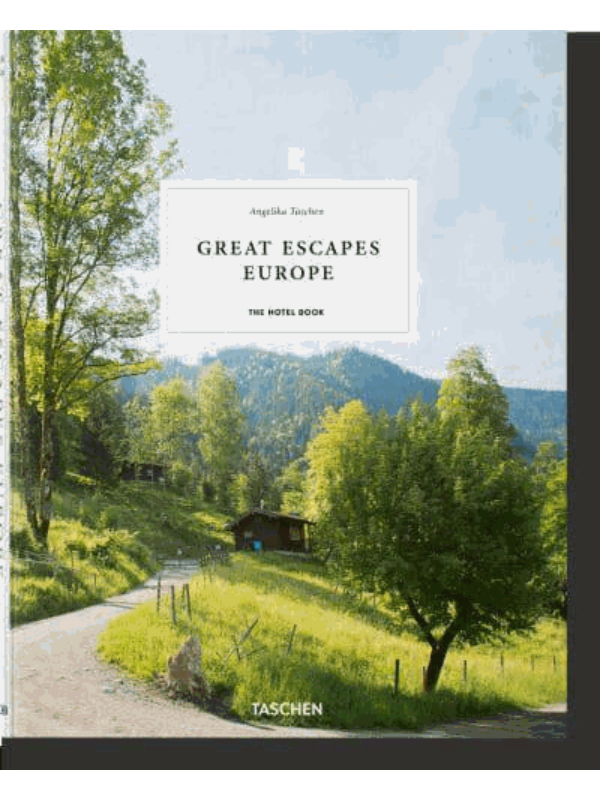 Great Escapes Europe. The Hotel Book