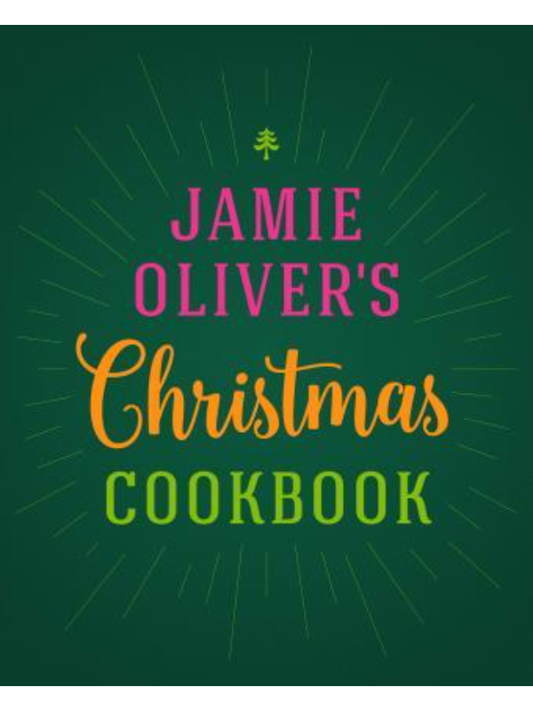 Jamie Oliver’s Christmas Cookbook