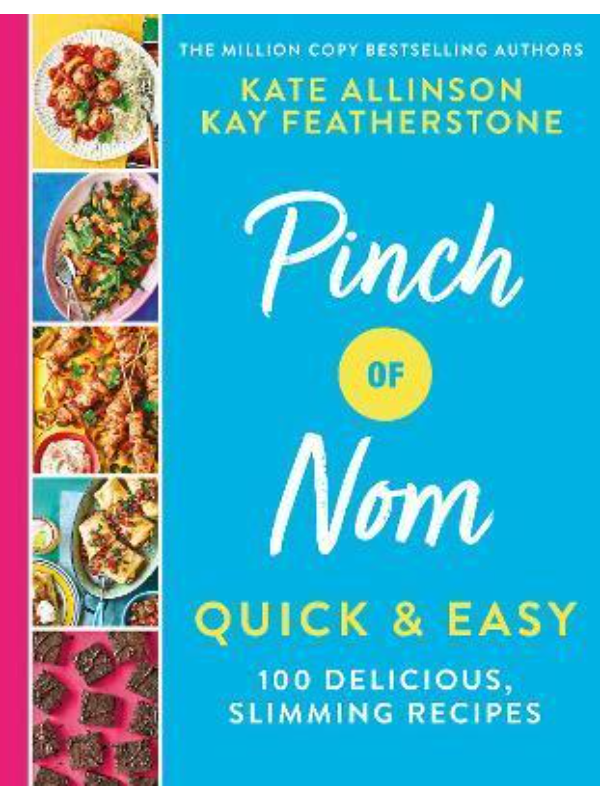 Pinch of Nom Quick & Easy : 100 Delicious, Slimming Recipes