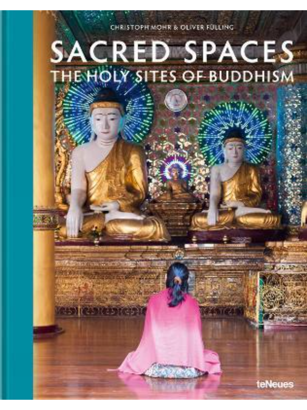 Sacred Spaces : The Holy Sites of Buddhism