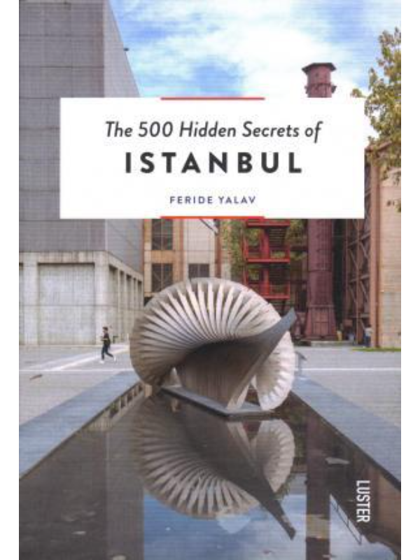 The 500 Hidden Secrets of Istanbul