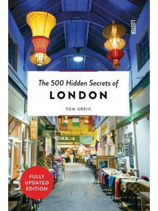 The 500 Hidden Secrets of London