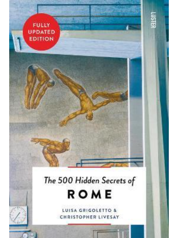 The 500 Hidden Secrets of Rome