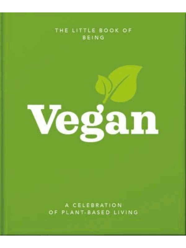 The Little Book of Being Vegan