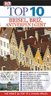 Top 10 – Brisel, Briž, Antverpen i Gent