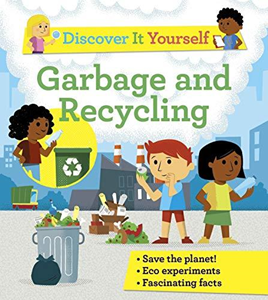 Discover It Yourself: Garbage and Recycling