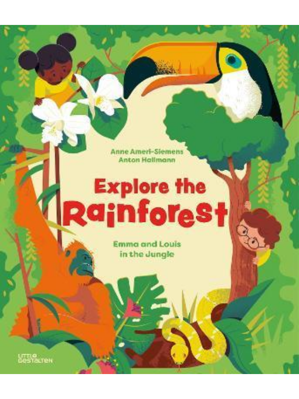 Explore the Rainforest : Emma and Louis in the Jungle