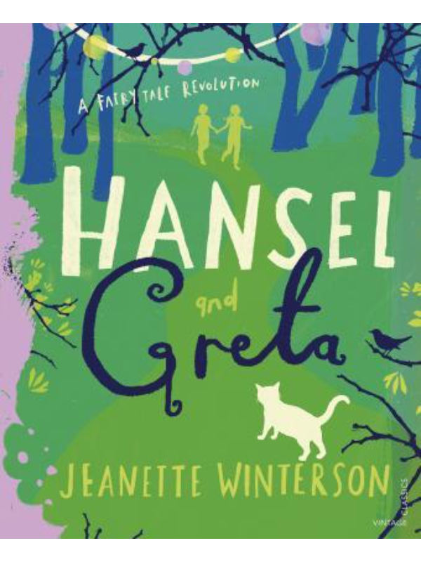 Hansel and Greta a Fairy Tale Revolution