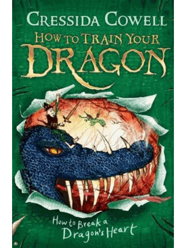 How to Train Your Dragon: How to Break a Dragon’s Heart : Book 8