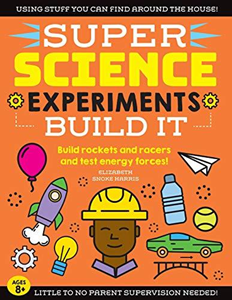 SUPER Science Experiments: Build It