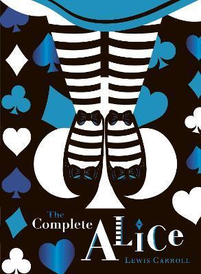 The Complete Alice: V&A Collectors Edition