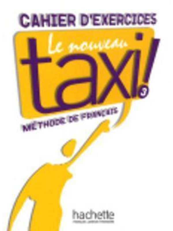 Le Nouveau Taxi ! 3 – Cahier d’exercices