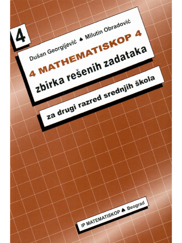 MATHEMATISKOP 4: Zbirka rešenih zadataka za 2. razred srednje škole