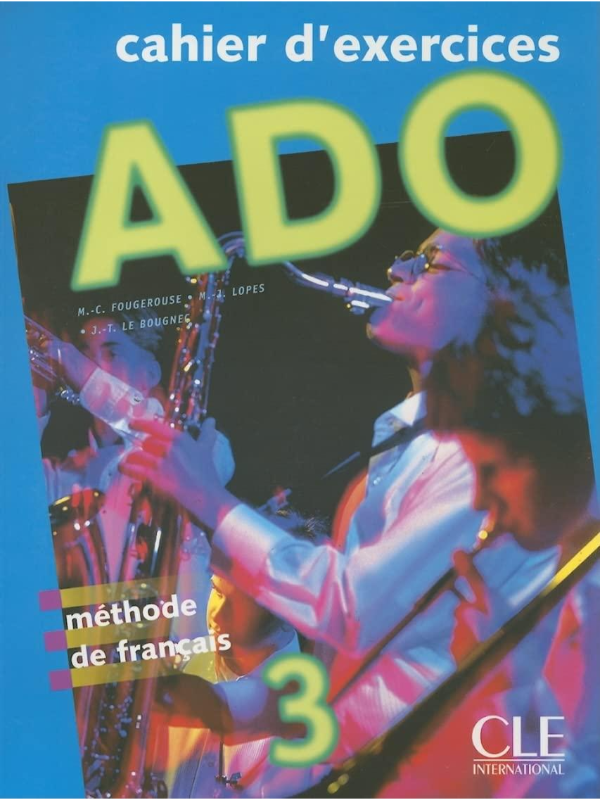 Ado 3 :Cahier d’exercices