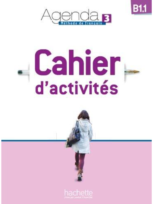 Agenda 3 B1.1 Cahier d’activités + CD audio