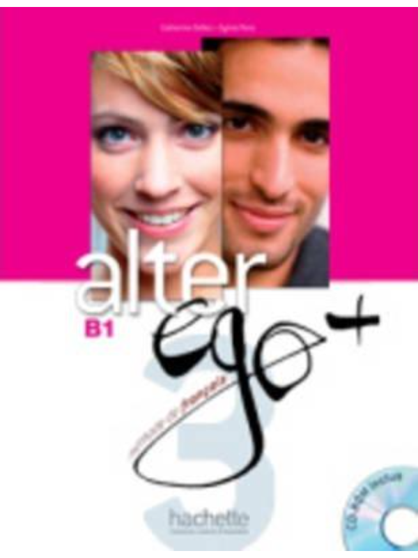Alter Ego + 3 : Livre de l’éleve + CD-ROM