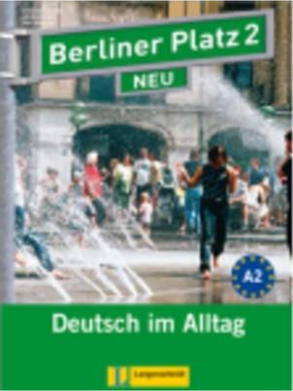 Berliner Platz 2 NEU – Lehr- und Arbeitsbuch 2 mit 2 Audio-CDs: Deutsch im Alltag