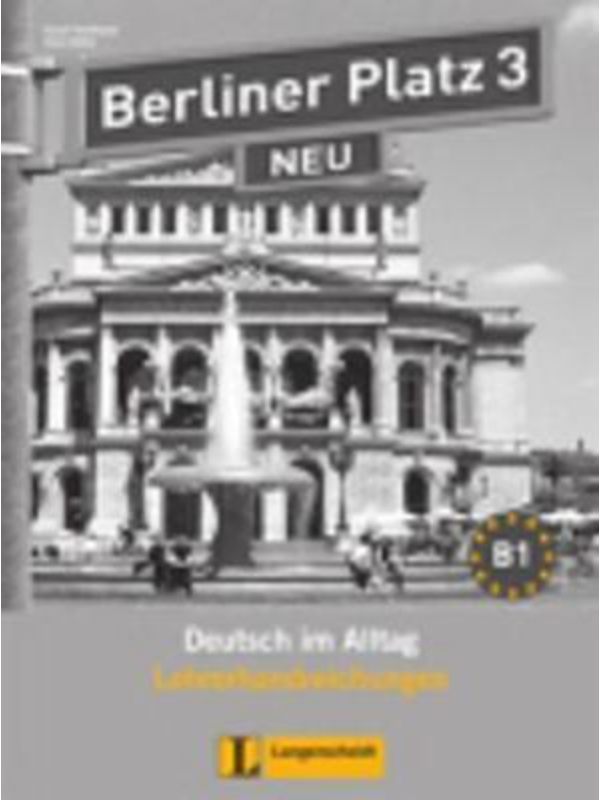 Berliner Platz 3 NEU, B1- Lehrerhandreichungen