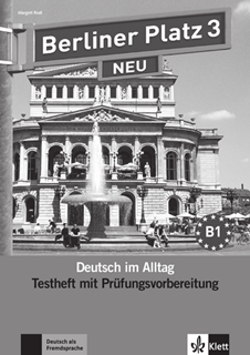 Berliner Platz 3 NEU, B1- Testheft mit Prufungsvorbereitung + Audio-CD