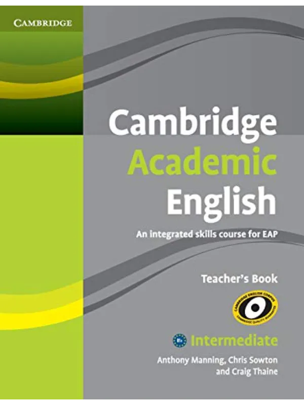 Cambridge Academic English B1+ Intermediate Teacher’s Book