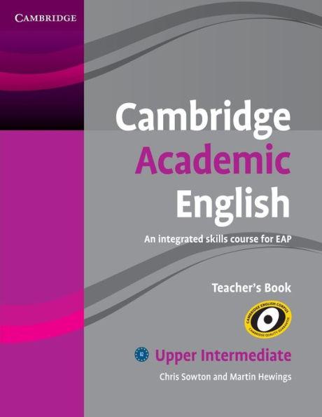 Cambridge Academic English B2 Upper Intermediate Teacher’s Book