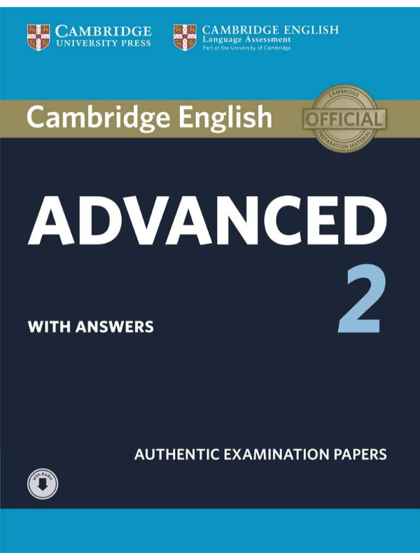 Cambridge English Advanced 2 Student’s Book with answers and Audio: Authentic Examination Papers