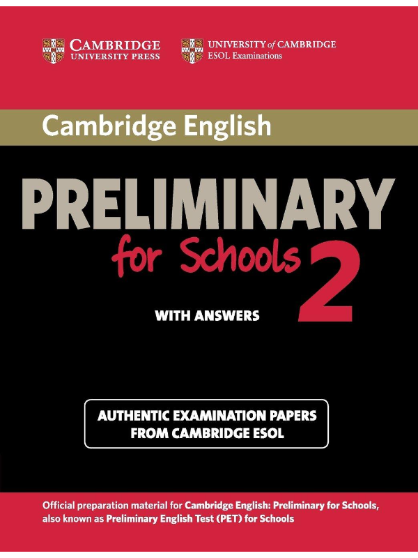 Cambridge English Preliminary for Schools 2- Student’s Book with answers