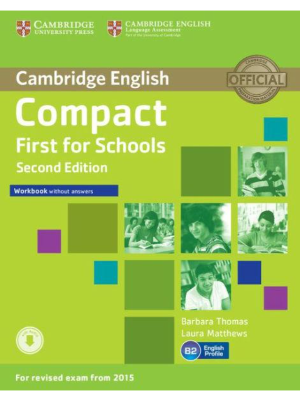 Compact First For Schools 2nd Edition Workbook without answers with Audio CD